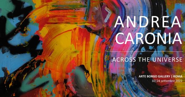 Andrea Caronia Across The Universe: in mostra dal 10 settembre ...
